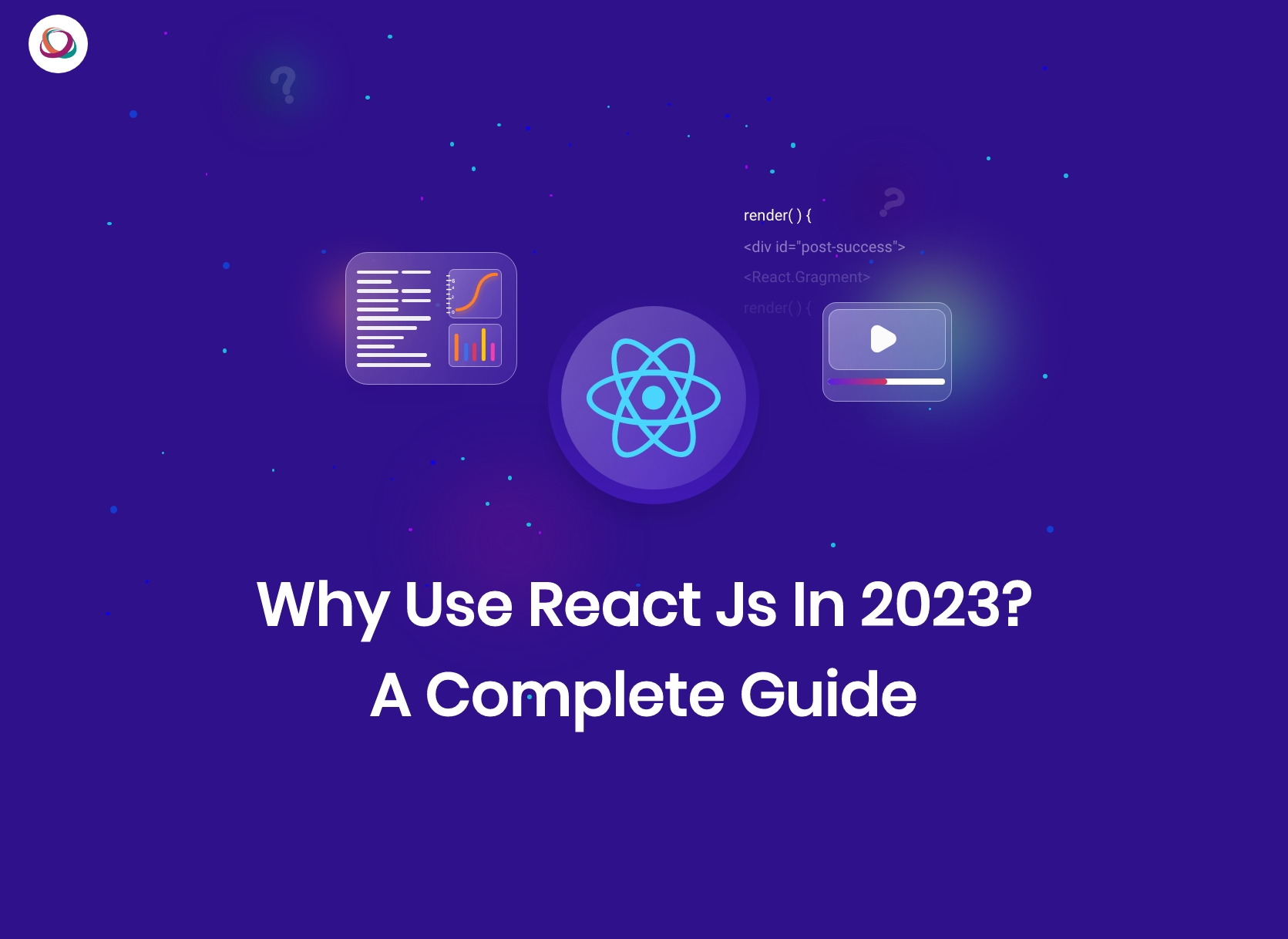 Why use React JS development in 2023? A complete Guide